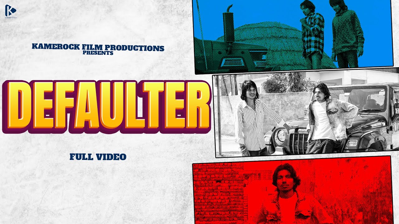 Defaulter (Official Video) Jagdeep Maan | Kamerock Films | Latest ...