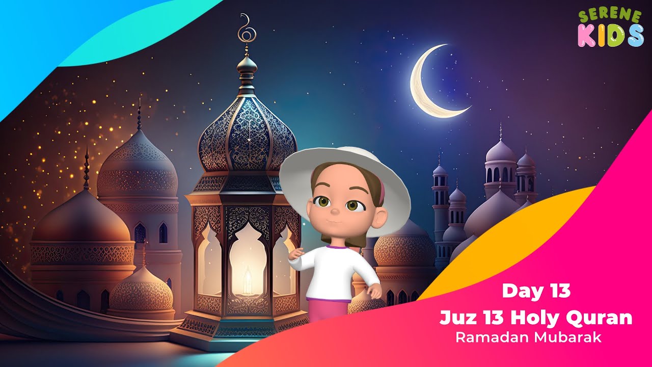 Juz 13 – Quran for Kids | Islamic Cartoon | English Translation | Surah ...