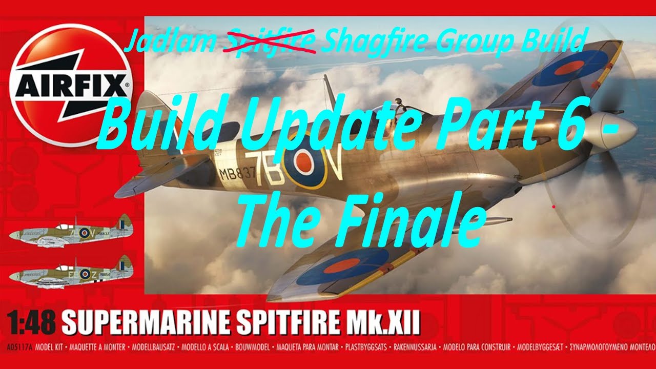 Jadlam Spitfire Group Build - Airfix 148 Supermarine Spitfire Mk XII ...