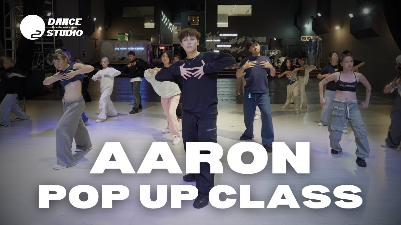 AARON POP UP CLASS | O2 DANCE STUDIOS - YouTube