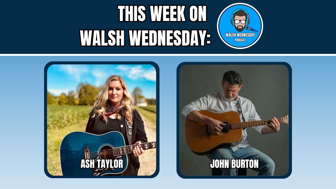 Walsh Wednesday Ep. 12 - Nashville Songwriter Ash Taylor / Host of ...