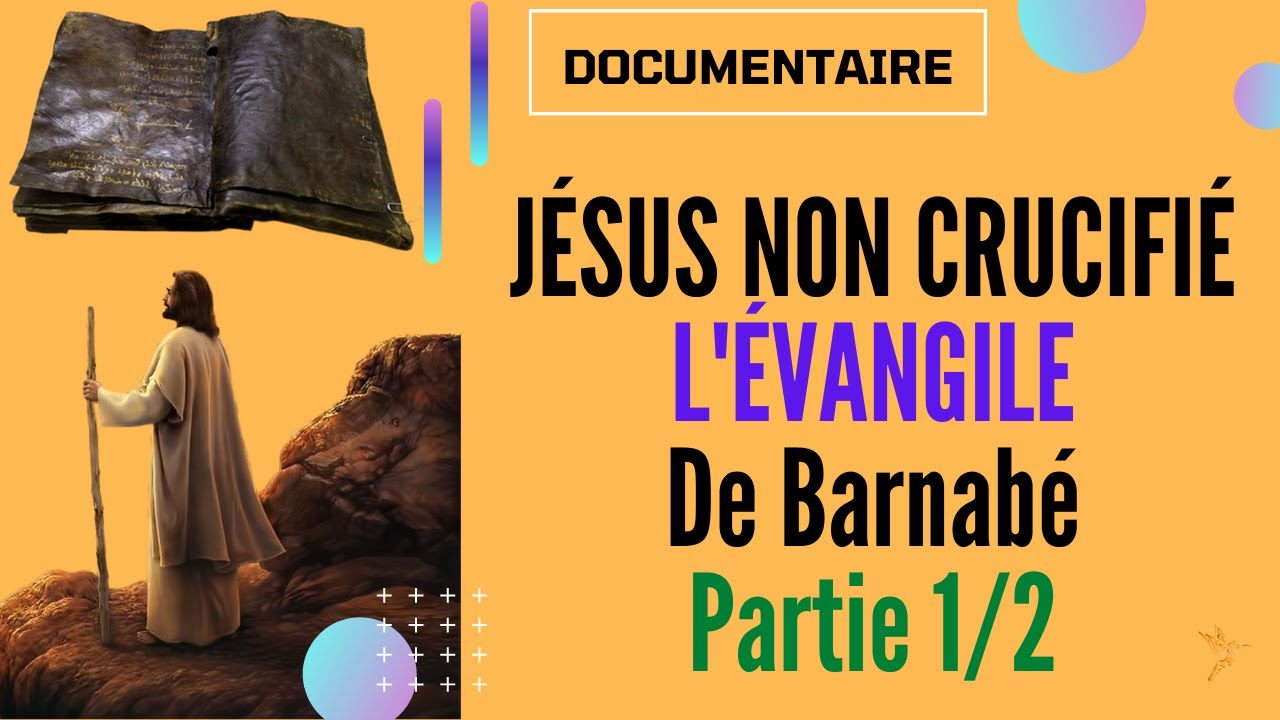 L’Évangile de Barnabé - Partie 1/2 - YouTube