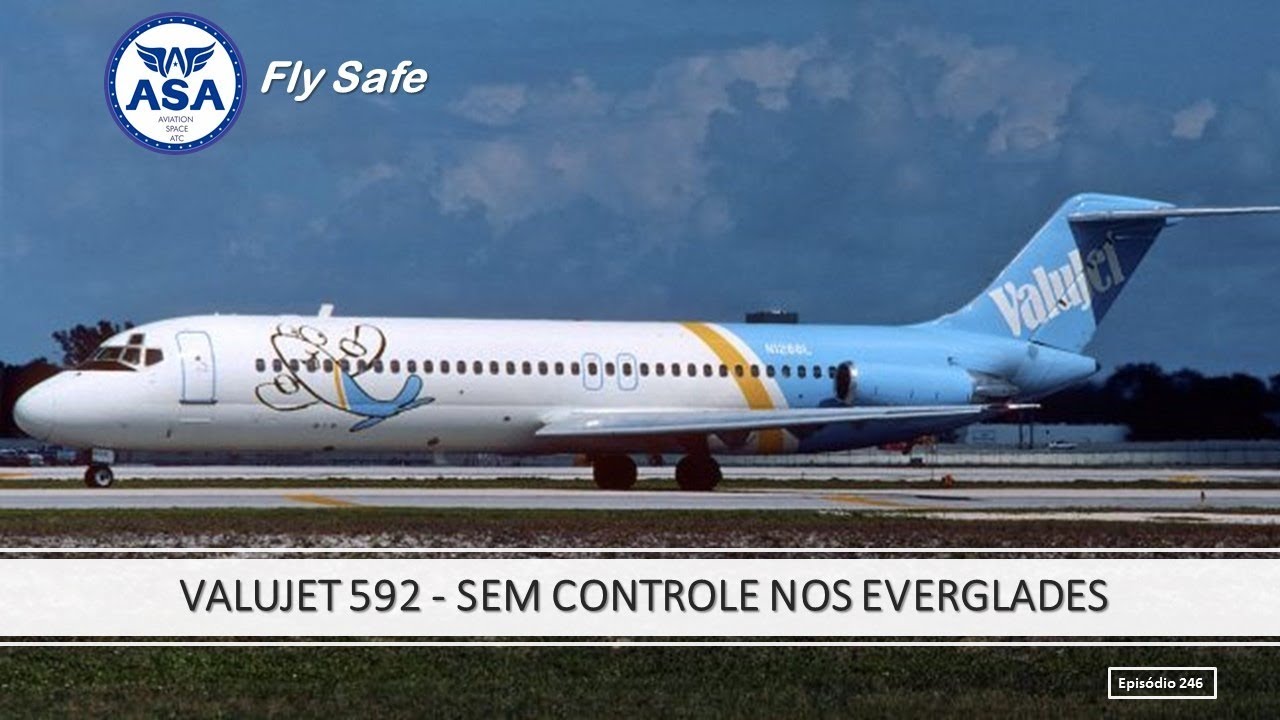 ValuJet 592 - Sem controle nos Everglades - Episódio 246 (Fly Safe ...