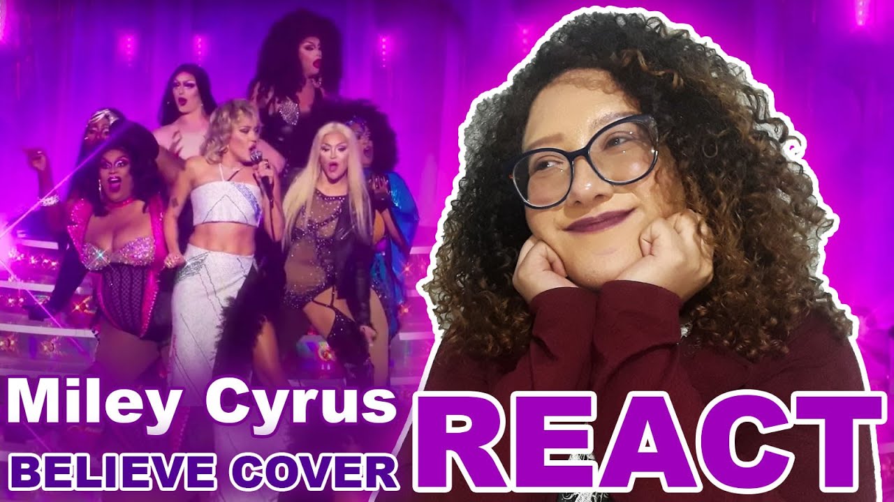 Miley Cyrus - Believe (Stand by You Pride Special) | REACTION / REACT ...