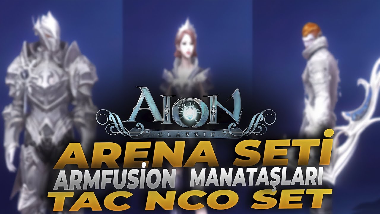 AİON CLASSİC 55 LWLDEN SONRA İLK SET ARENA SETİ (TAC NCO) SETİ NASIL ALINIR ARMFUSİON VE ...