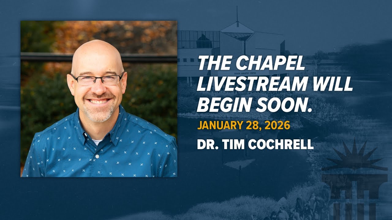 Chapel | Dr. Tim Cochrell - YouTube