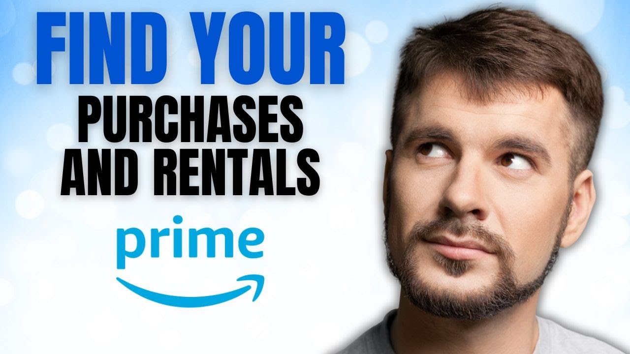How to Find Your Amazon Prime Purchases and Rentals? - YouTube