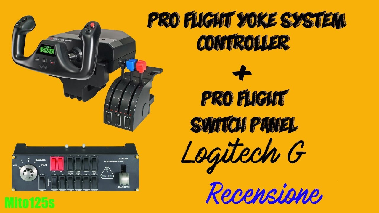 Logitech G PRO Flight Yoke System + Switch Panel - Recensione - YouTube