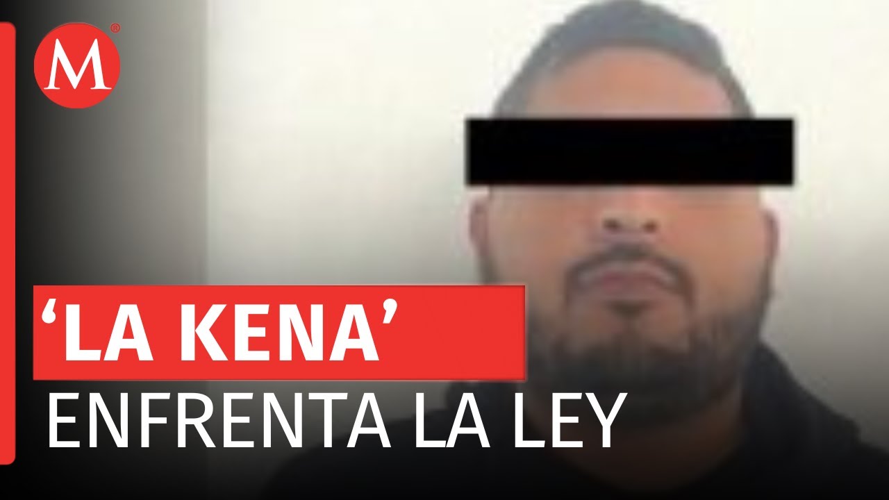 'La Kena' o 'El ciclón 19' era un objetivo prioritario, confirma vocero ...