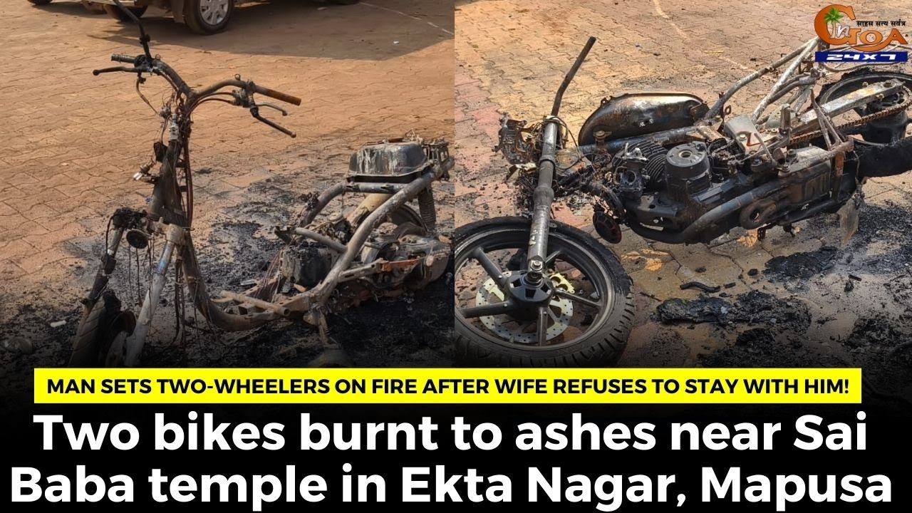 Man sets two-wheelers on fire after wife refuses to stay with him! Two ...