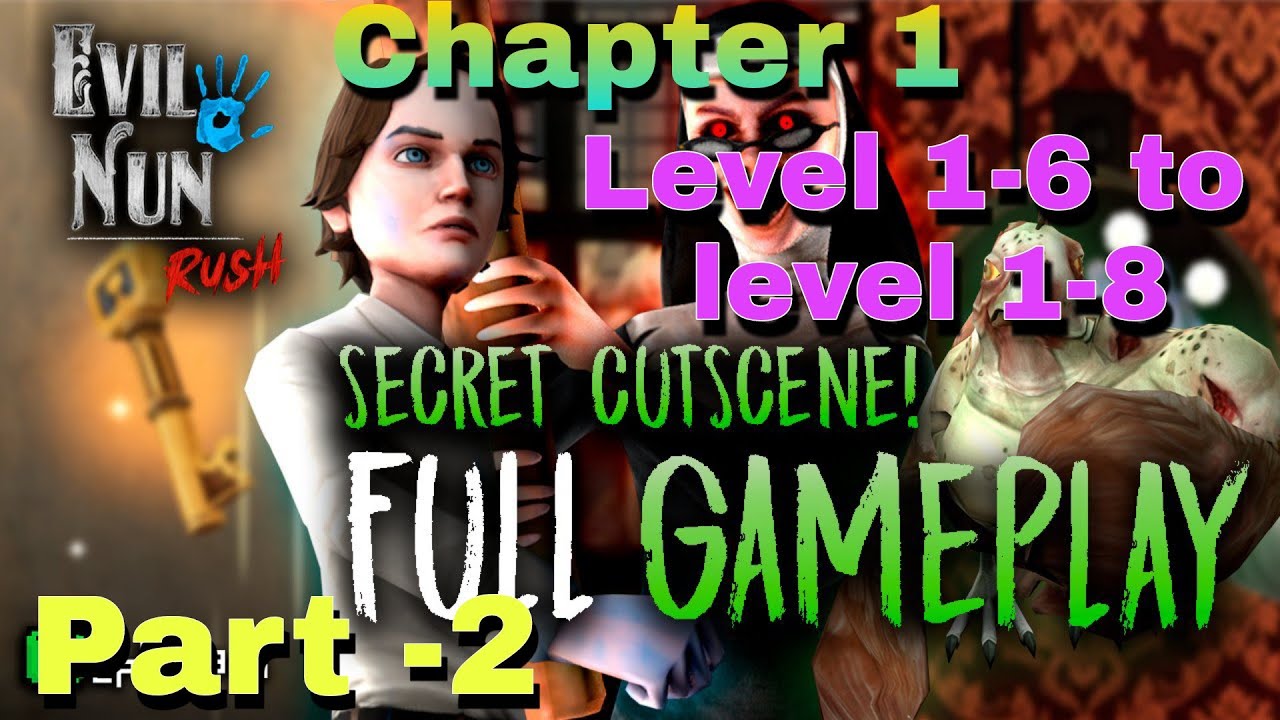 Evil Nun Rush Gameplay Level 1-6 to 1-8 | Part-2 | evil nun rush| evil ...