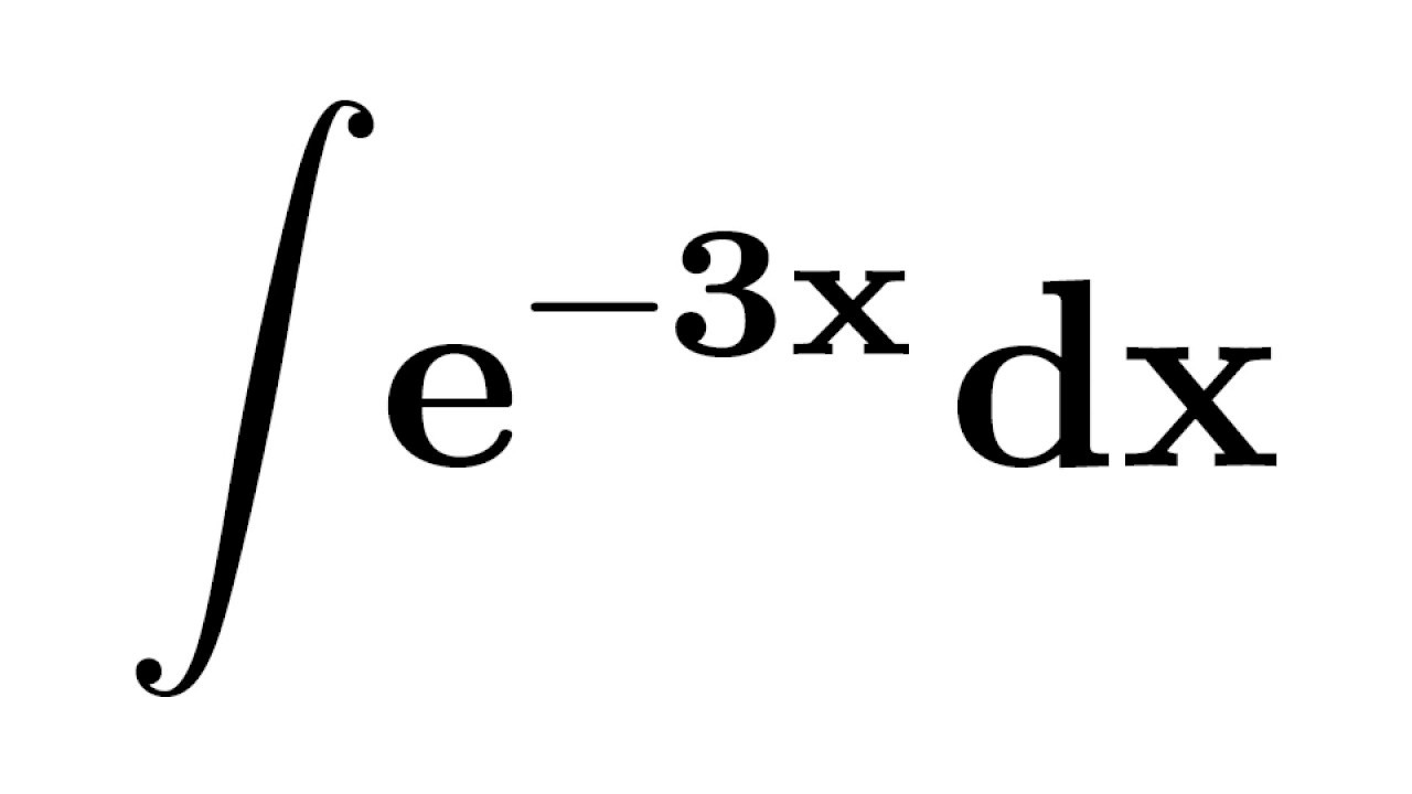 Integral E 3x Integral Of Exp 3x Antiderivative Of E 3x