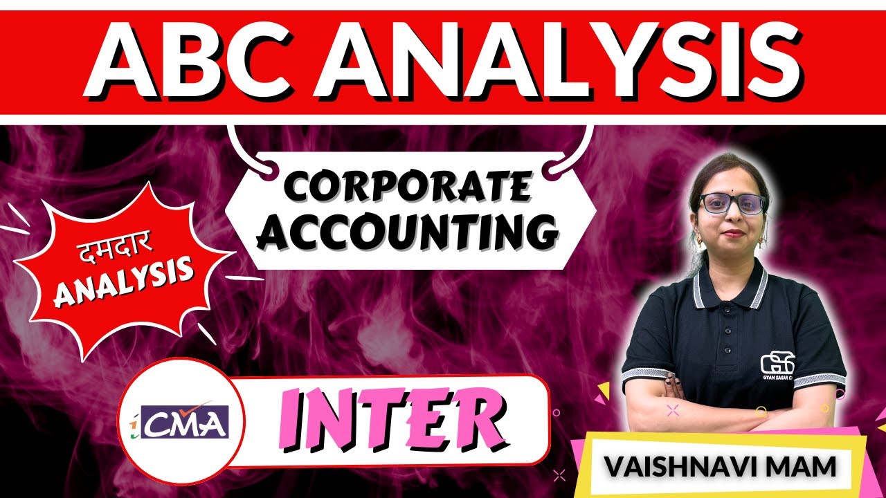 CMA INTER CORPORATE ACCOUNTING | ABC ANALYSIS | VAISHNAVI MAM | GYAN ...