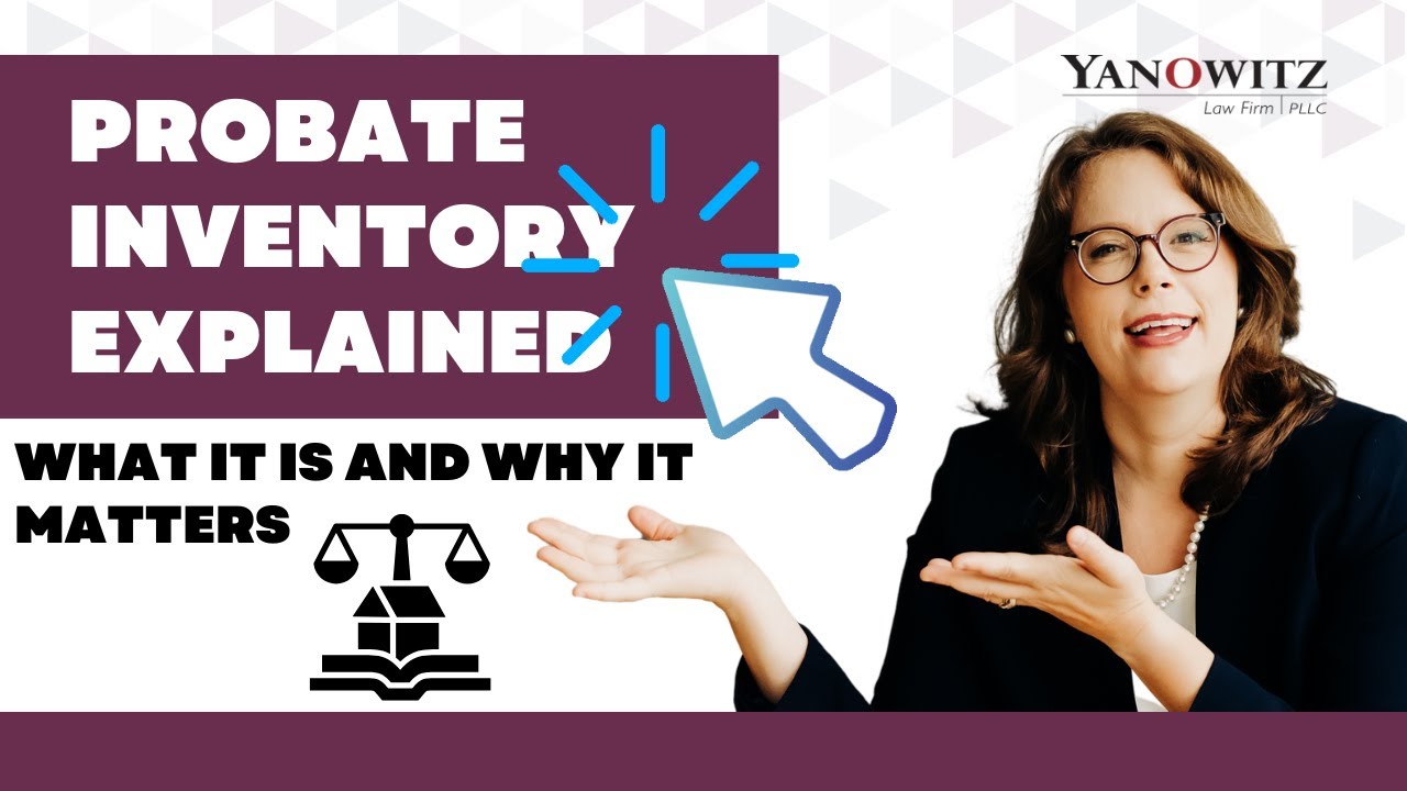 Probate Inventory Explained - What It Is & When It’s Due - YouTube