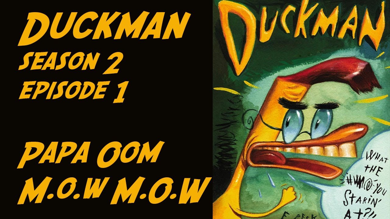 Duckman Season 2, Episode 1. Papa Oom Mow Mow - YouTube