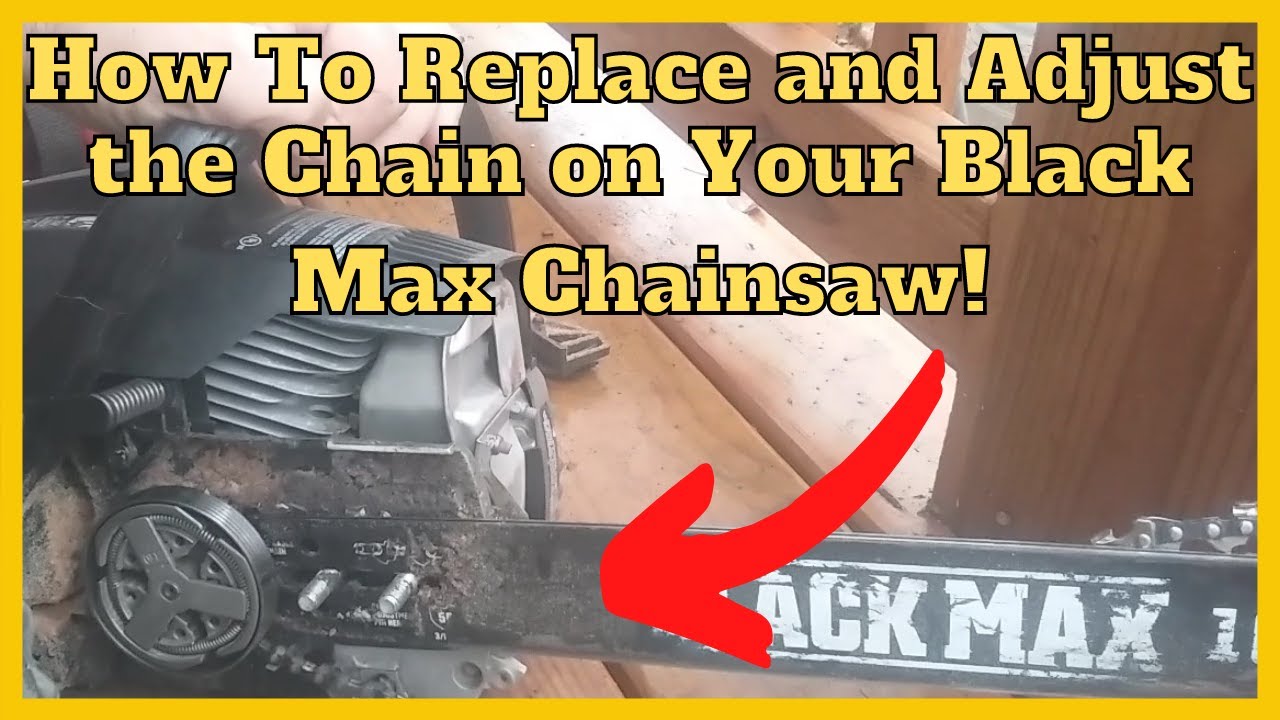 How To Replace and Adjust a Chain on the Black Max Chainsaw - YouTube