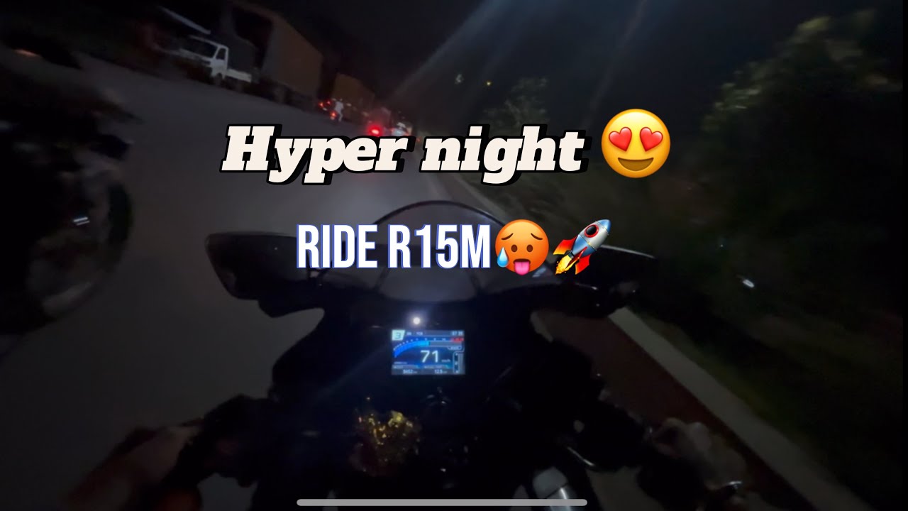 Full power 🥵 hyper night ride on Yamaha r15m 💯🫡.. - YouTube