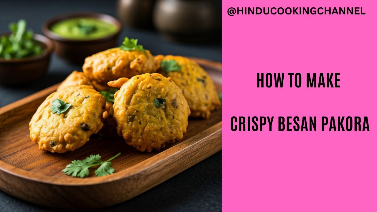 How to Make Besan Pakora | Step-by-Step Besan Pakora Recipe | Hindu ...