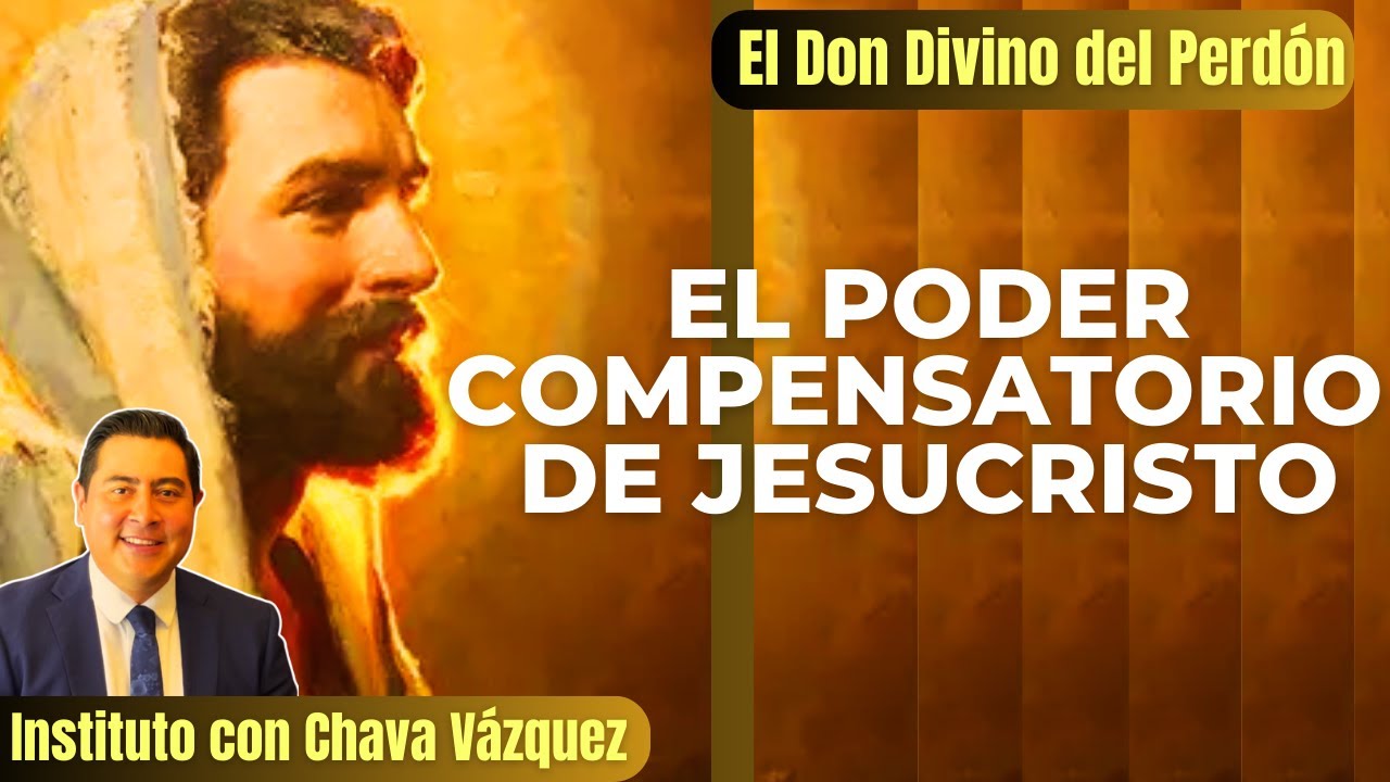 El Poder Compensatorio de Jesucristo - YouTube