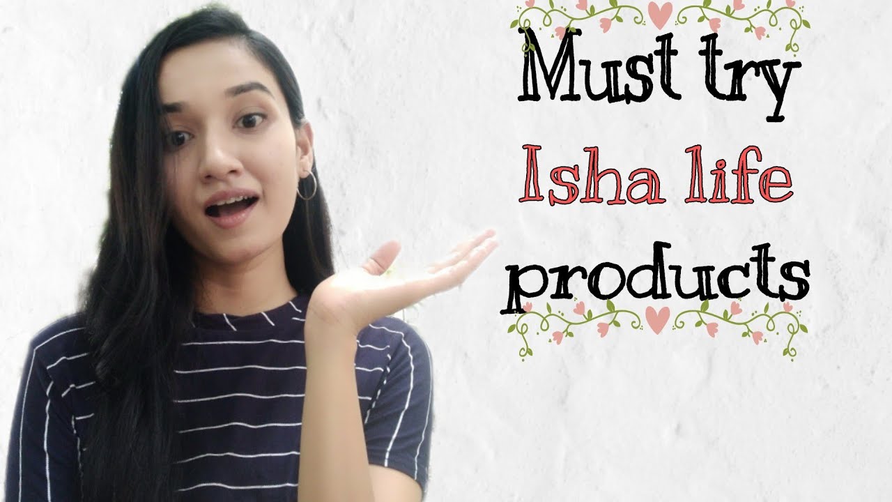 Isha life products review #sadhguru #ishalifeproductsreviewindetail # ...