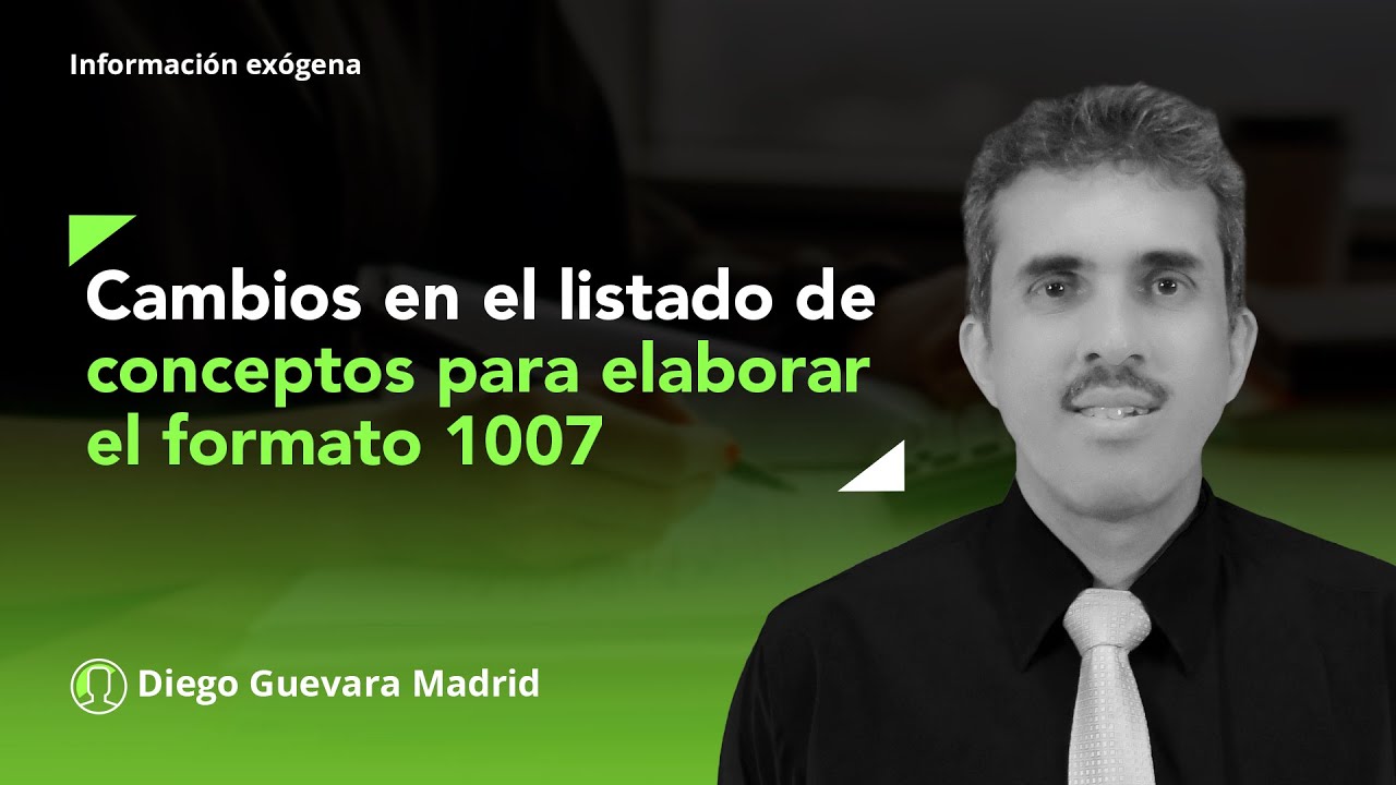 Novedades en los conceptos para elaborar el formato 1007 con el detalle ...