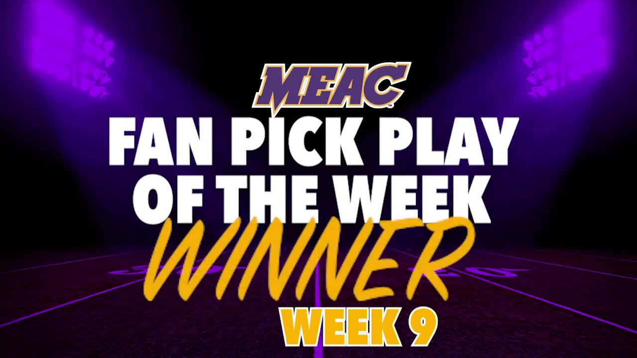 Week 9 MEAC Fan Choice (Play & Player) - YouTube