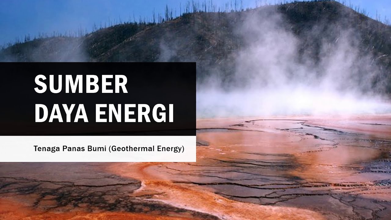 Geothermal Energy (Tenaga Panas Bumi) - Sumber Daya Energi - YouTube