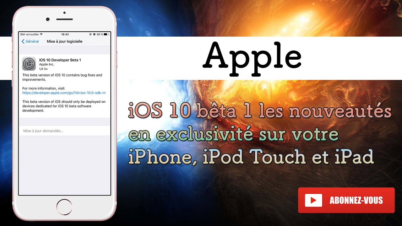 iOS 10 bêta 1 les nouveautés en exclusivité sur votre iPhone, iPod ...