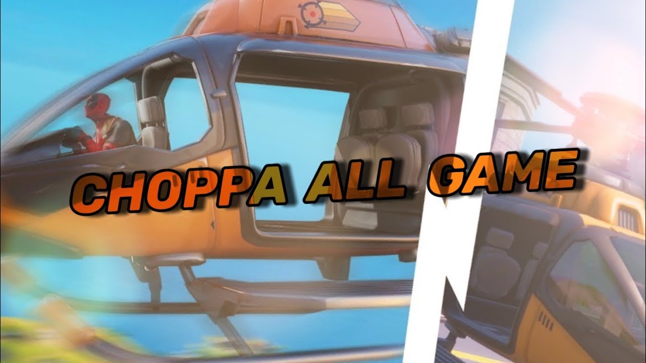 CHOPPA ALL GAME - YouTube