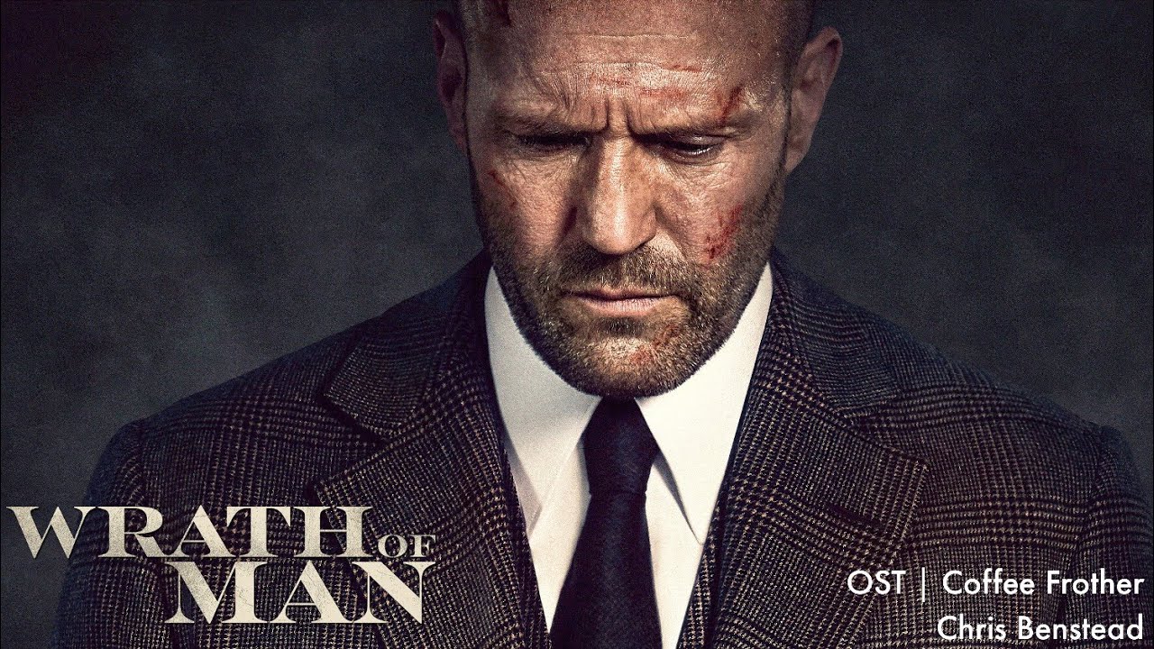 Wrath of Man (Main Theme OST) | Coffee Frother - Chris Benstead | 2021 ...