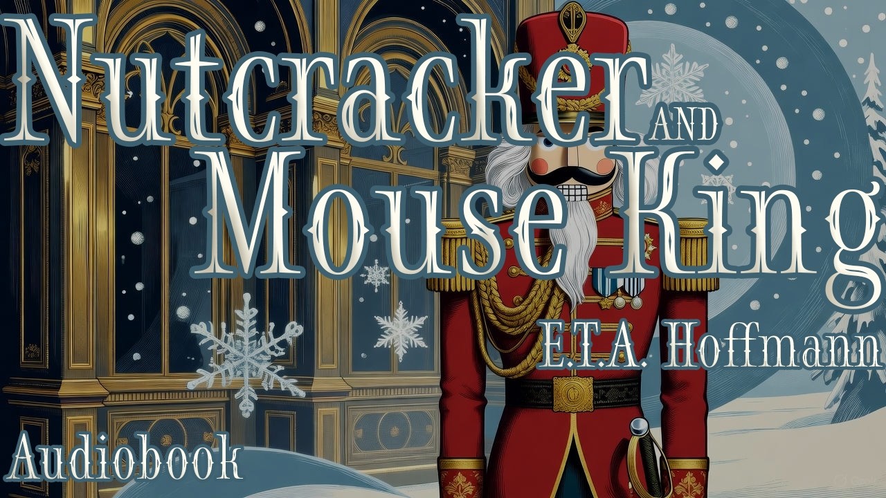 Nutcracker and Mouse King | E.T.A. Hoffmann | Full Length Christmas ...