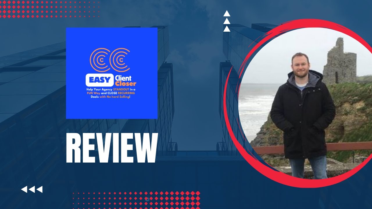 Easy Client Closer Review + (Bonus Worth $997) - YouTube