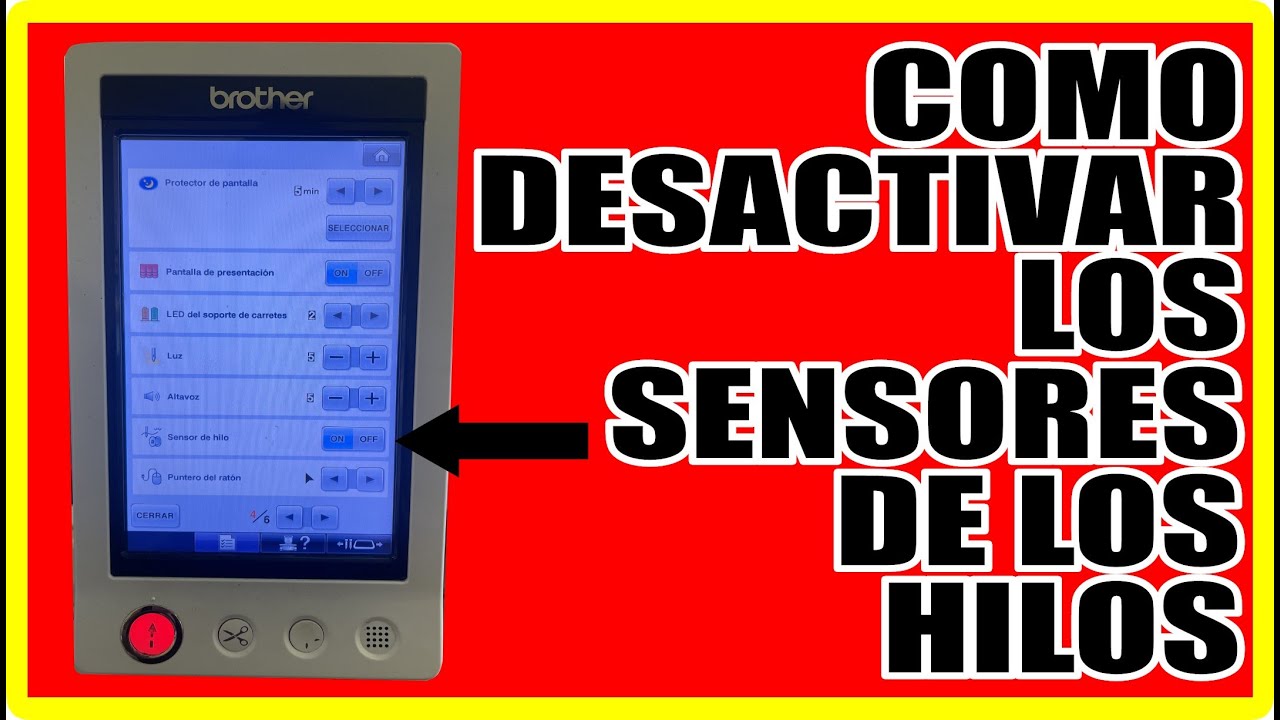 Como desactivar los sensores de Hilos - How turn off the thread sensors - BROTHER PR - YouTube