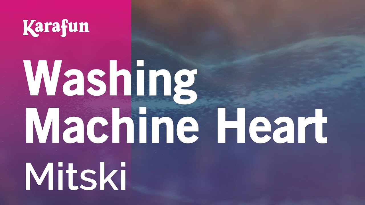 Washing Machine Heart - Mitski | Karaoke Version | KaraFun - YouTube