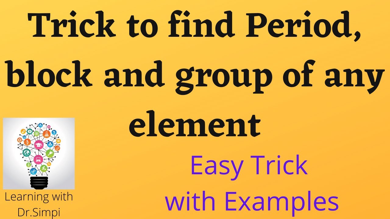 Trick to find period, block and group of any element | Class 12 ...