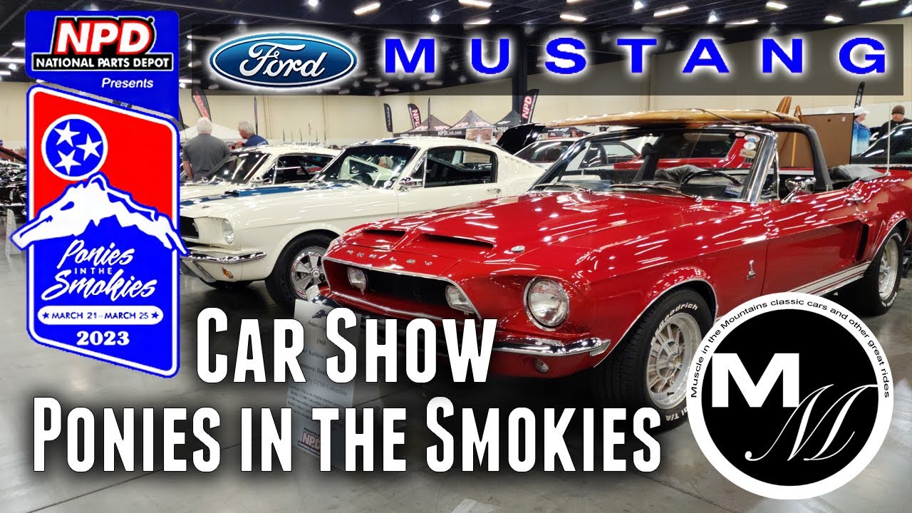 Ponies in the Smokies Mustang Car Show 2023 - YouTube
