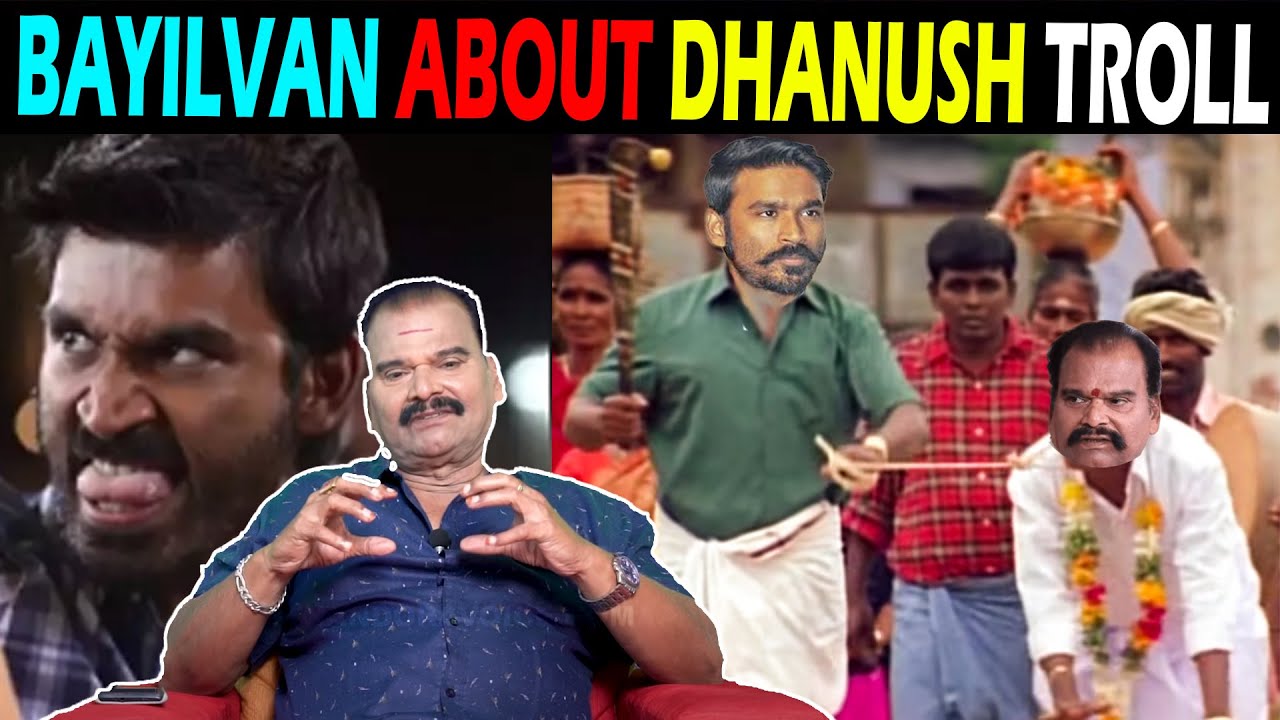 BAYILVAN ABOUT DHANUSH TROLL | BAYILVAN LATEST VIDEO | BAYILVAN TROLL ...