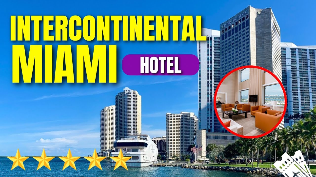 CONOCE el Hotel INTERCONTINENTAL MIAMI | el hotel PERFECTO 🤩 - YouTube