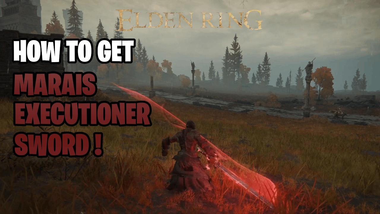 How to Get The Marais Executioner's Sword - Weapon Location Guide ...