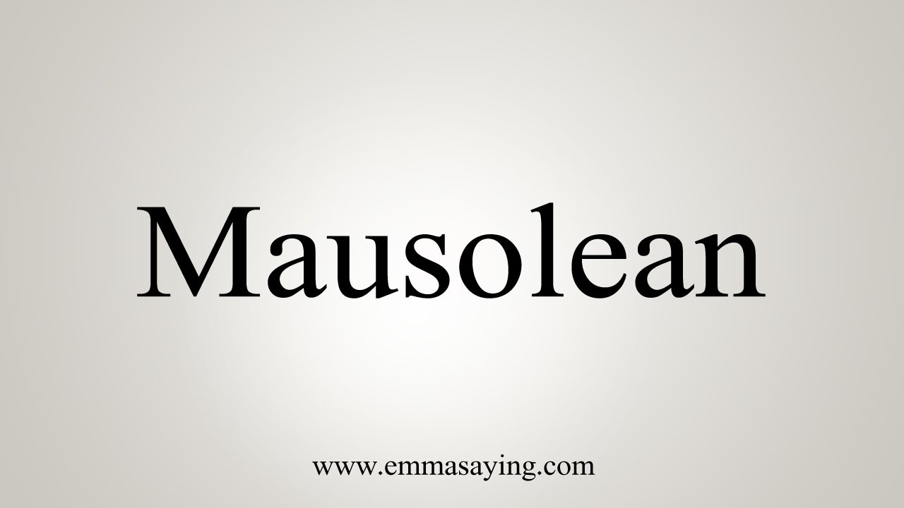 How To Say Mausolean - YouTube