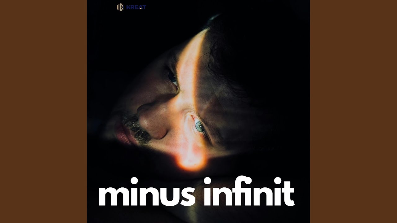 MINUS INFINIT - YouTube
