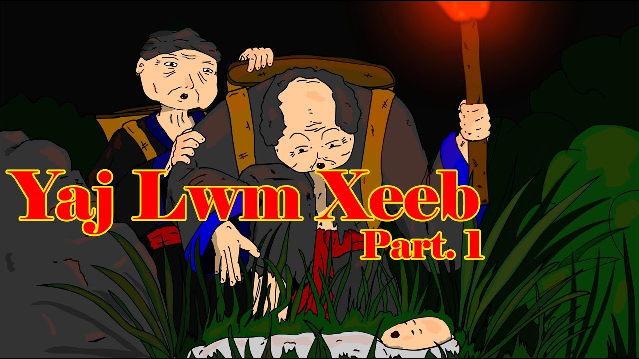 Yaj Lwm Xeeb Part. 1 (The Hmong Hero)- The young Hmong man from the ...