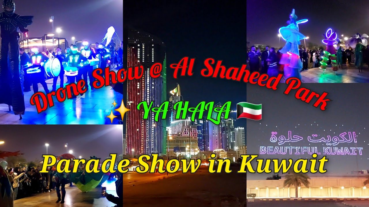 Ya Hala 🇰🇼 ️ Drone Show @ Al shaheed Park phase2 / Ya hala shopping ...