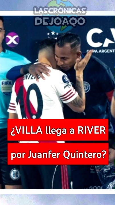 ¿VILLA jugará en RIVER por JUANFER QUINTERO? 😱| Ultimas Noticias y ...