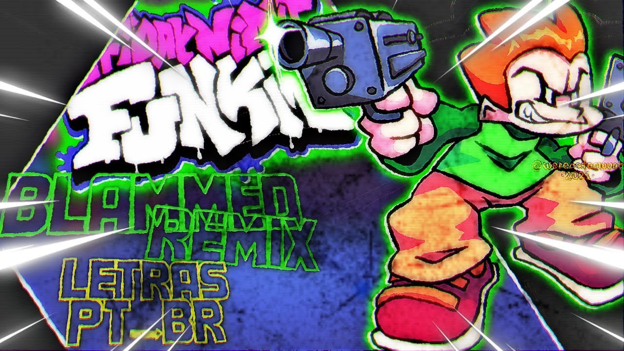★FNF|"BLAMMED REMIX" Letras PT-BR (Por THE BF) - YouTube