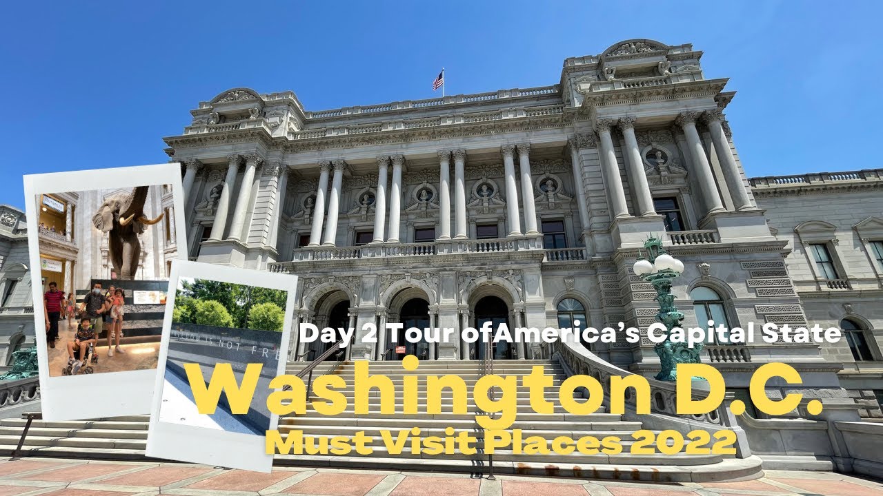 Must Visit Places in America’s Capital State Washington DC - Day 2 Tour ...