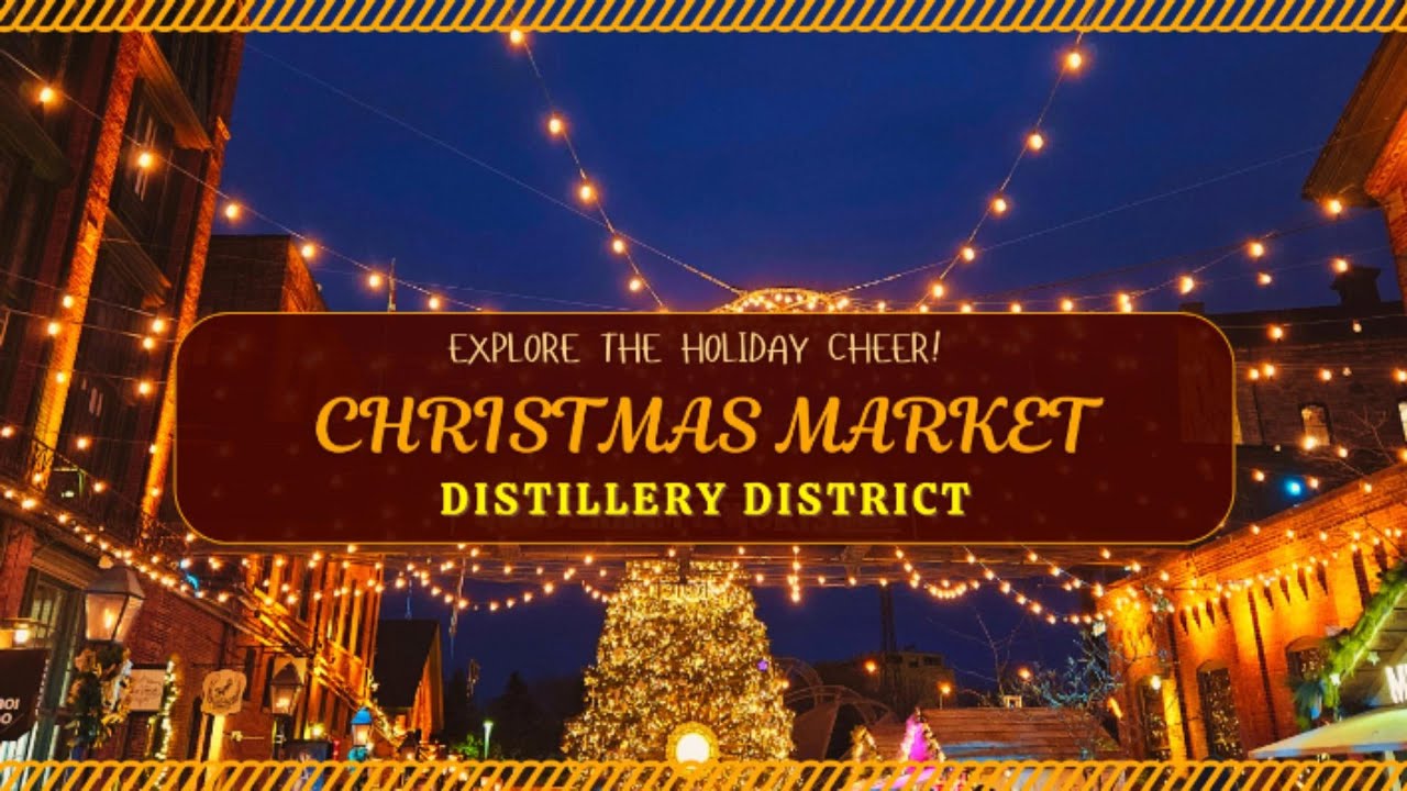 Christmas Market Walk (Winter Village): Sounds of Toronto’s Distillery ...