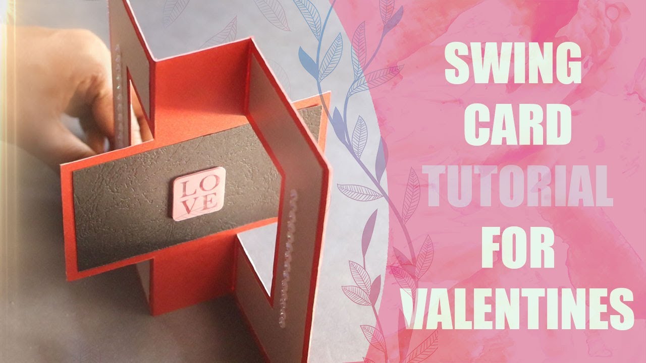 Swing Card Tutorial For Valentines - YouTube