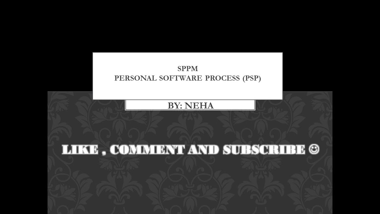 PERSONAL SOFTWARE PROCESS (PSP) - YouTube