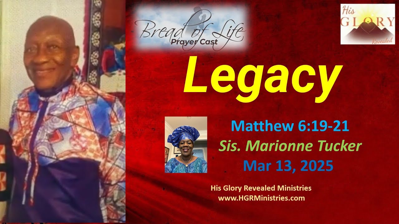 Legacy - Matthew 6:19-21 - Sister Marionne Tucker; Praise & Worship ...